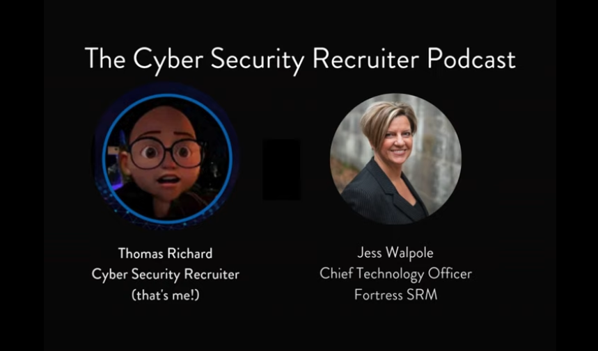 The Cyber Security Recruiter talks to Jess Walpole, Chief Technology ...